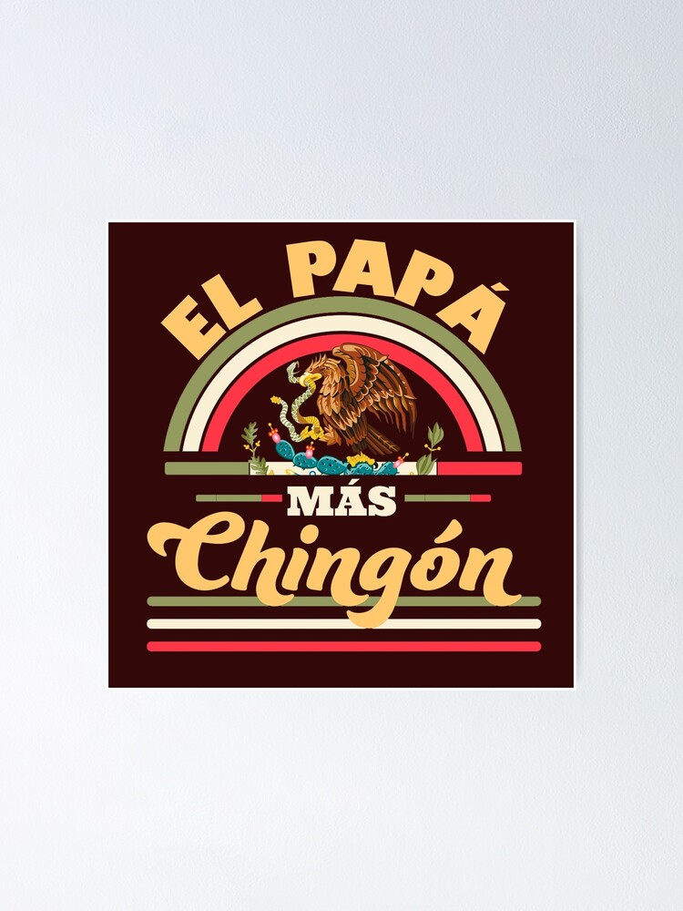 "El Papa Mas Chingon, Papa Gift, Papa SVG" Poster by amazinGraphic ...