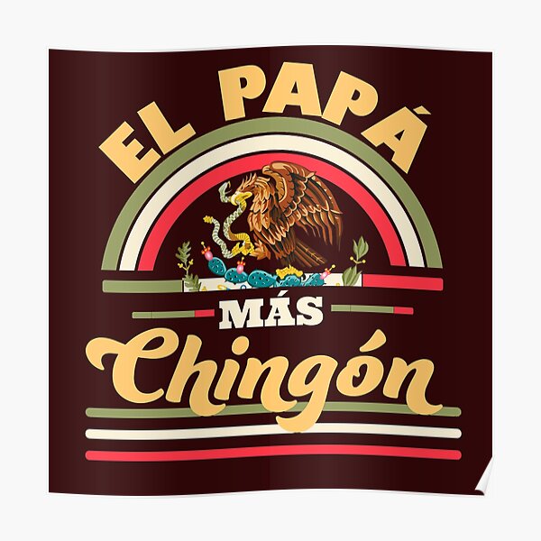 "El Papa Mas Chingon, Papa Gift, Papa SVG" Poster for Sale by ...