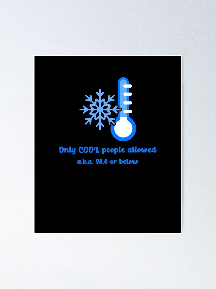 "Only Cool People Allowed " Poster for Sale by RiseandShineTee | Redbubble