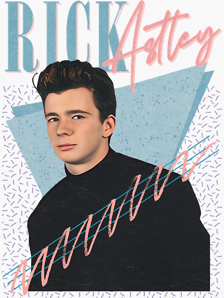 Rick Astley Sticker sold by Daniel Shaffer | SKU 1035061 | Printerval UK