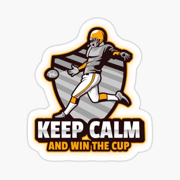 "Keep Calm And Win The Cup - Motivational Quote" Sticker by PepaPrint ...