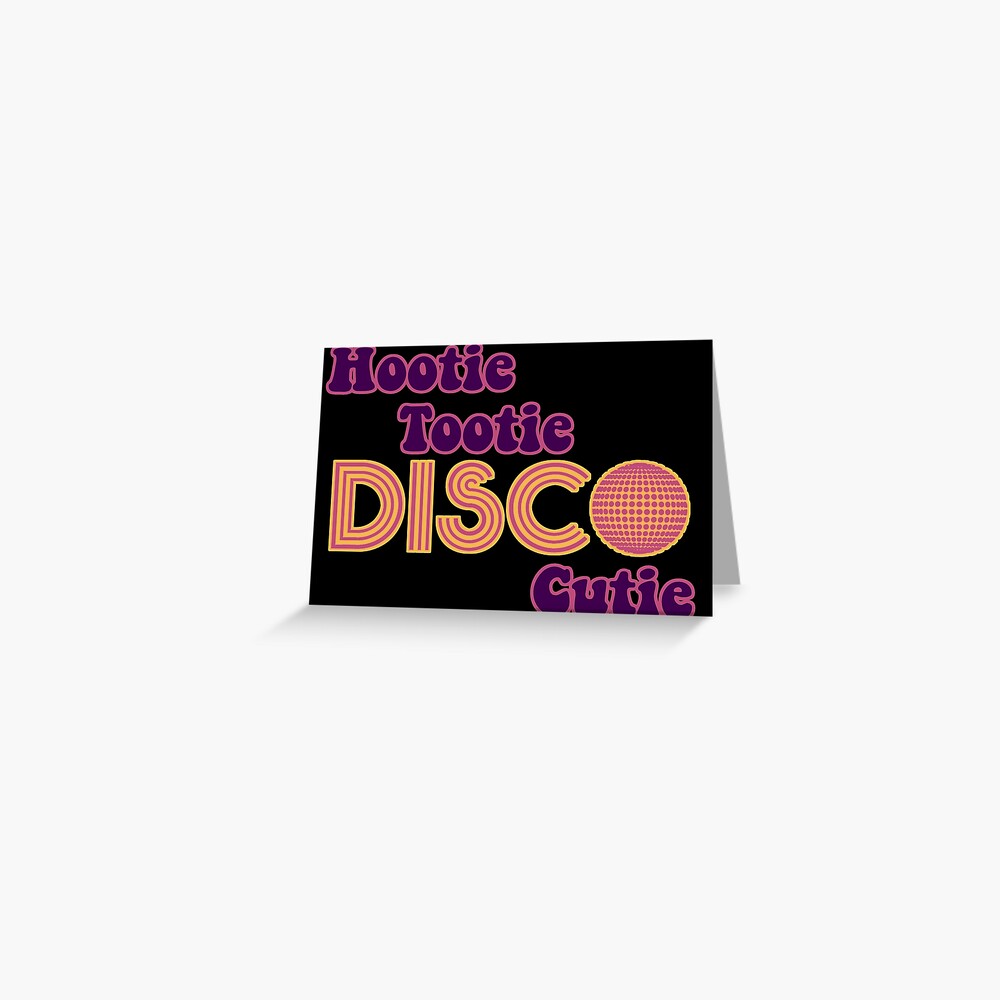 "Hootie Tootie Disco Cutie" Greeting Card by edefores | Redbubble