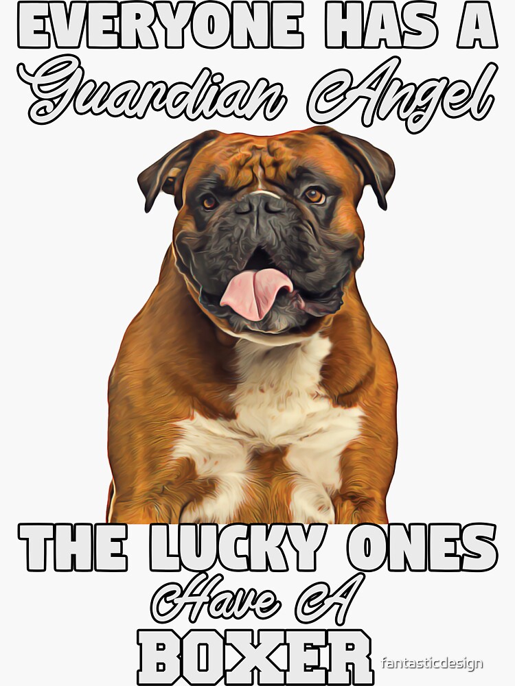 "Boxer Dog Pet Owner Everyone Has A Guardian Angel" Sticker by ...
