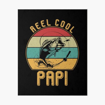 "Men Real Cool Papi Fishing Daddy Happy Father's Day " Art Board Print ...
