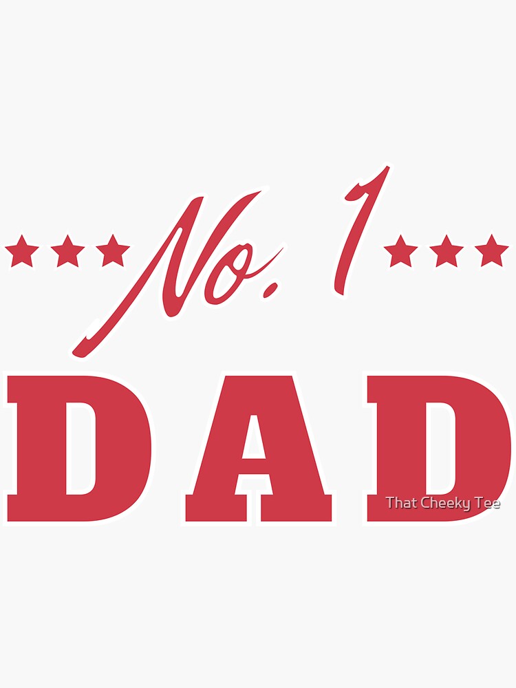 "No 1 Dad. Funny Dad Life Quote." Sticker for Sale by thatcheekytee ...
