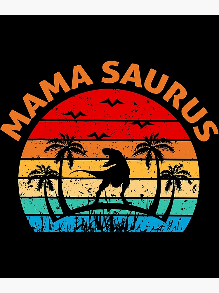 Póster «Mamasaurus T rex Dinosaurio Divertido Mama Saurus Familia de la ...