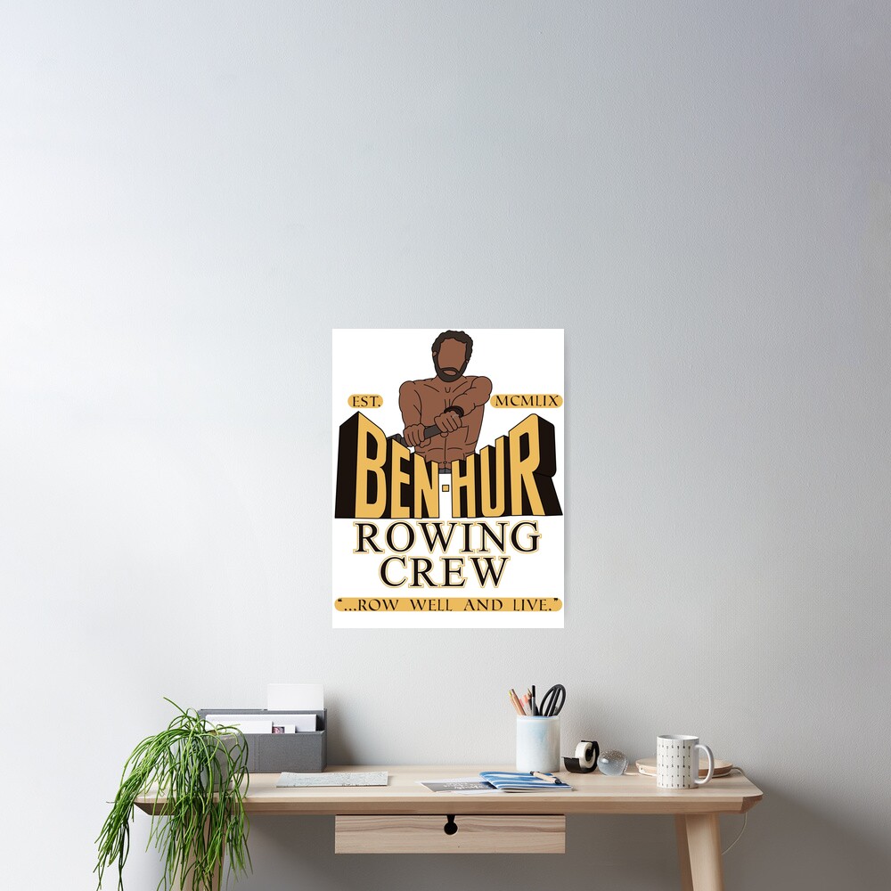 "Ben Hur rowing team." Poster for Sale by Sonofaseacook | Redbubble