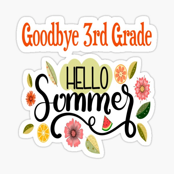 "Good bye 3rd Grade Hello Summer Funny Shirt For Kids To Enjoy Summer ...