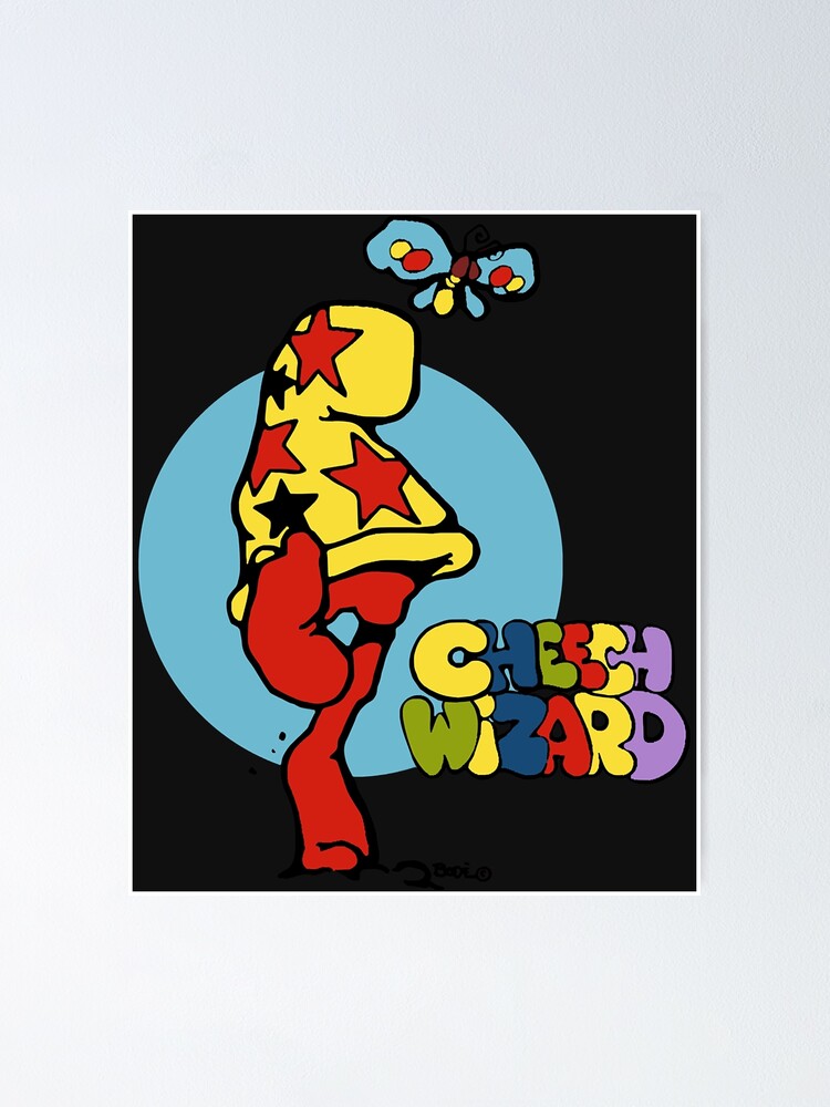 "Cheech wizard" Poster for Sale by LindaReumund | Redbubble