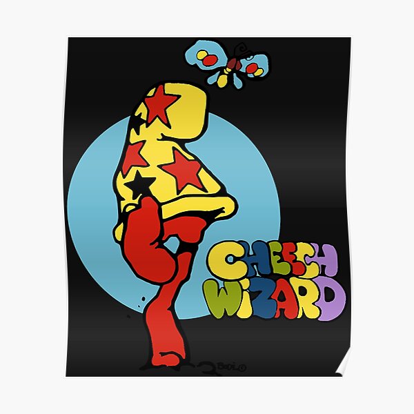 "Cheech wizard" Poster for Sale by LindaReumund | Redbubble