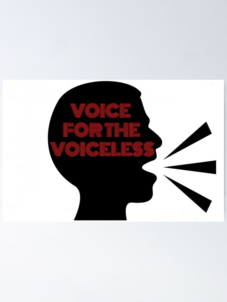 "VOICE FOR THE VOICELESS" Poster for Sale by BEasyLovesJesus | Redbubble