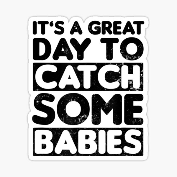 "Catch Some Babies Birth Doula" Sticker for Sale by OhCherryBomb ...