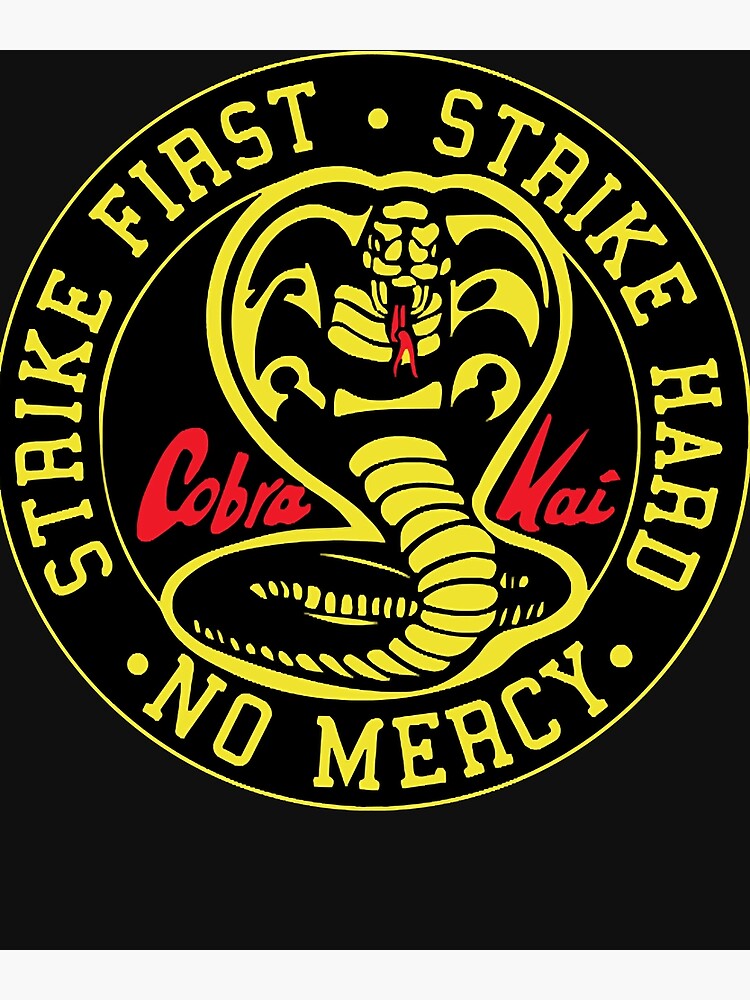 "Cobra kai strike first strike hard no mercy" Poster for Sale by ...