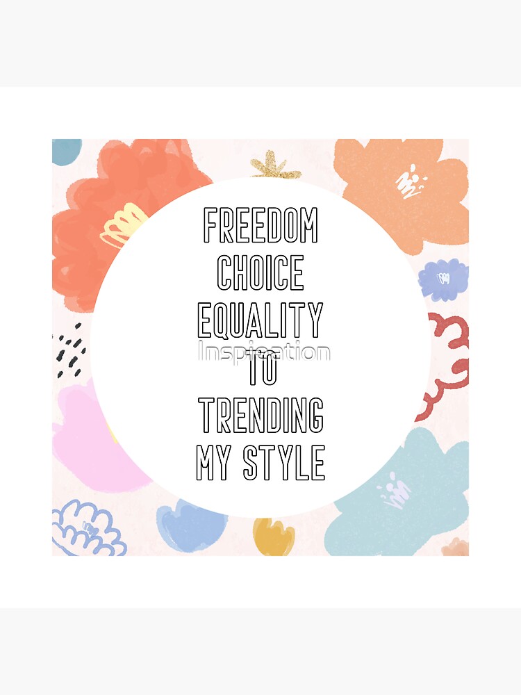 "Freedom, Choice, Equality and Trending" Sticker by Inspieation | Redbubble