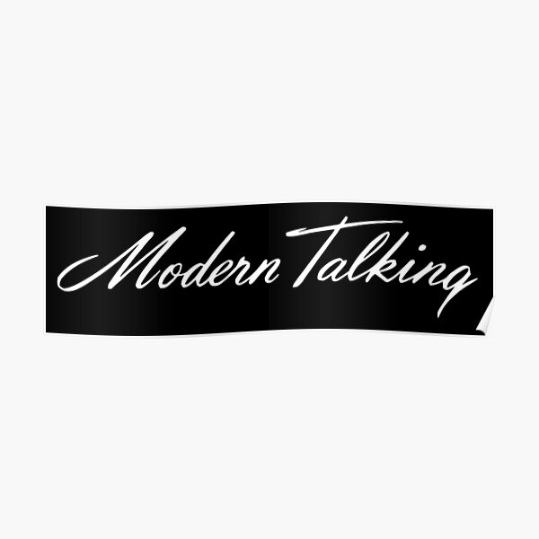 "modern talking" Poster for Sale by jumtsunh | Redbubble