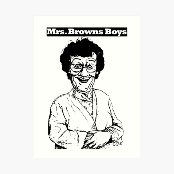 Mrs Brown Art Prints | Redbubble