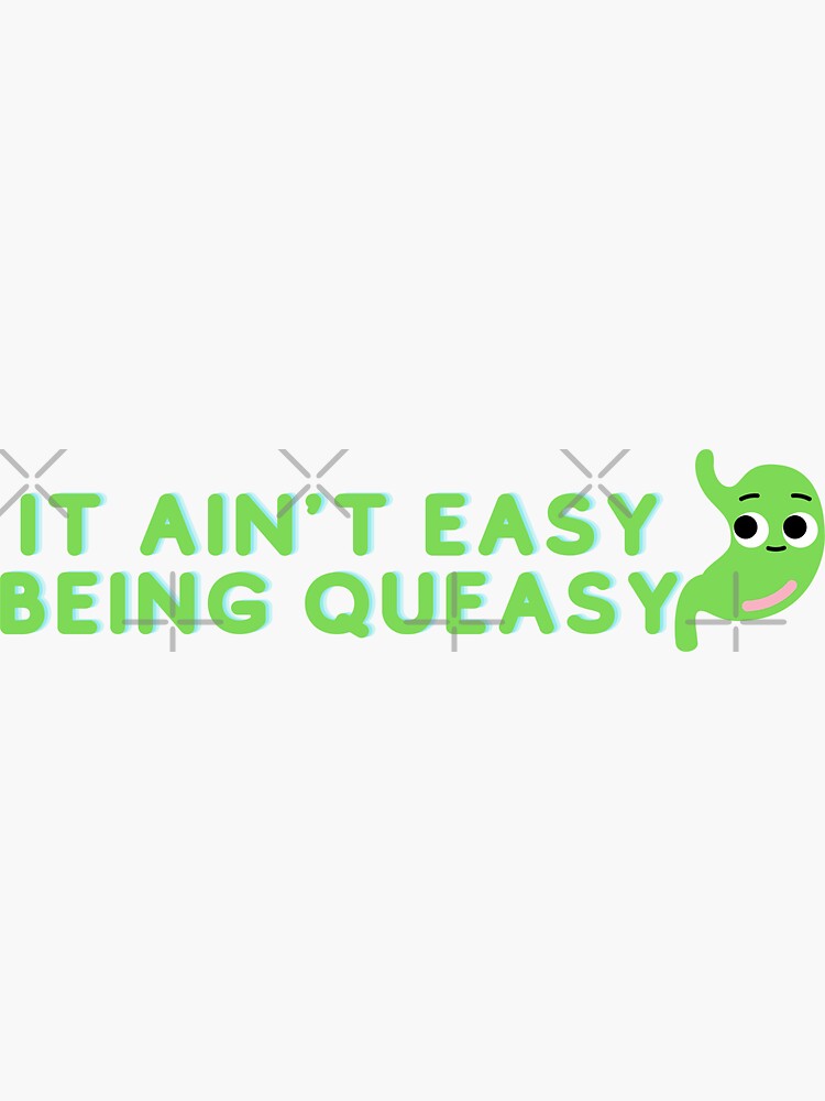 "It Ain't Easy Being Queasy funny Bumper Sticker " Sticker for Sale by ...
