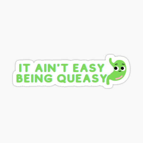 "It Ain't Easy Being Queasy funny Bumper Sticker " Sticker for Sale by ...