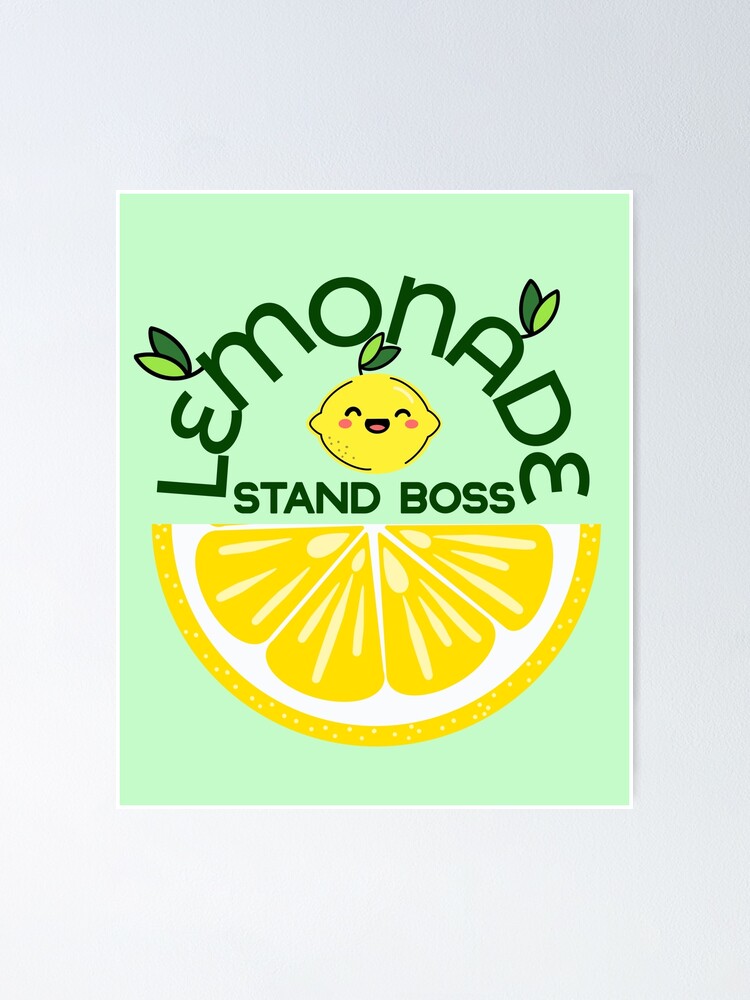 Lemonade Stand Boss Cute Lemon Slice Poster For Sale By