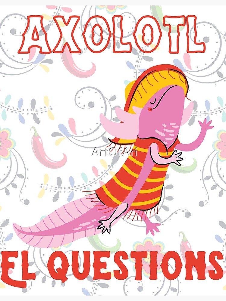 Lienzo «Ajolote Preguntas Ajolote Mexicano» de ArtOfAri | Redbubble