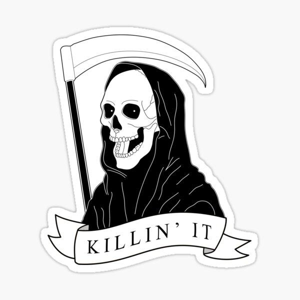 "Happy Grim Reaper "KILLIN' IT"" Sticker for Sale by typo-n-quotes ...