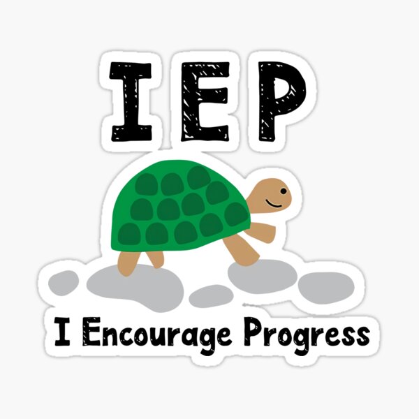 "IEP I Encourage Progress " Sticker by CallieStore | Redbubble