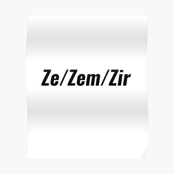 " LGBTQ+ Gender-Neutral Pronouns Ze/Zem/Zir" Poster for Sale by ...