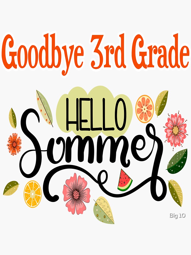 "Good bye 3rd Grade Hello Summer Funny Shirt For Kids To Enjoy Summer ...