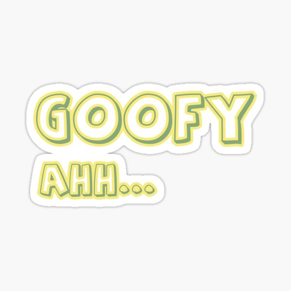 "Goofy Ahh , Funny" Sticker for Sale by RYUK20 | Redbubble