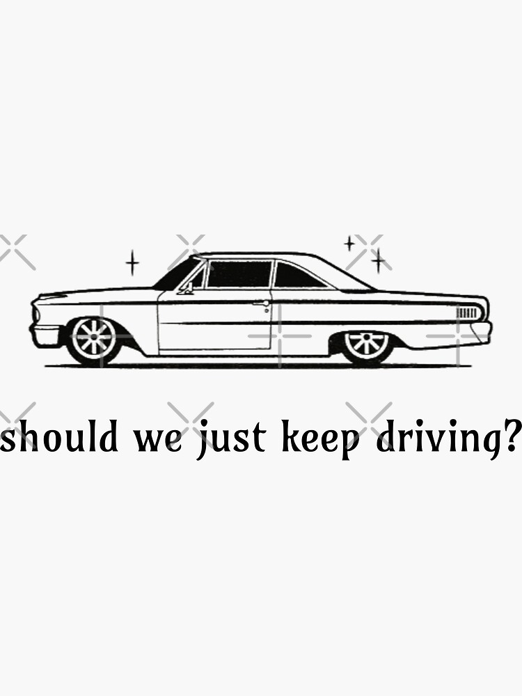 "keep driving aesthetic " Sticker for Sale by haIfwayhome | Redbubble