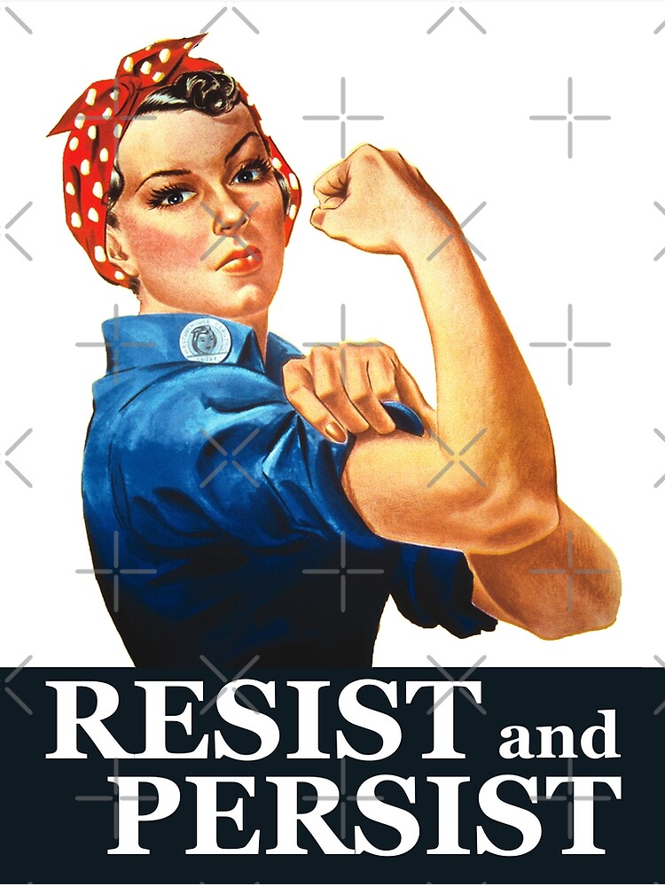 "Resist and Persist" Poster for Sale by StillMeadow | Redbubble