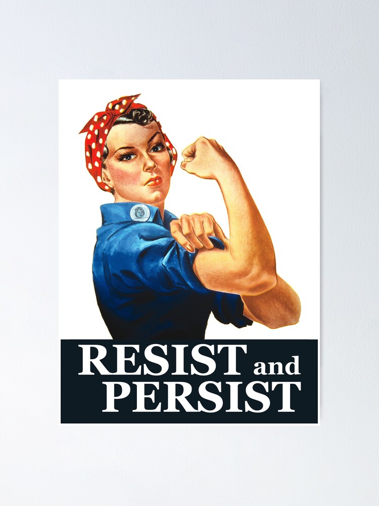 "Resist and Persist" Poster for Sale by StillMeadow | Redbubble
