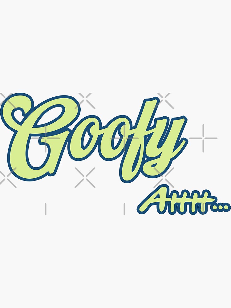 "Goofy Ahh , Funny" Sticker for Sale by RYUK20 | Redbubble