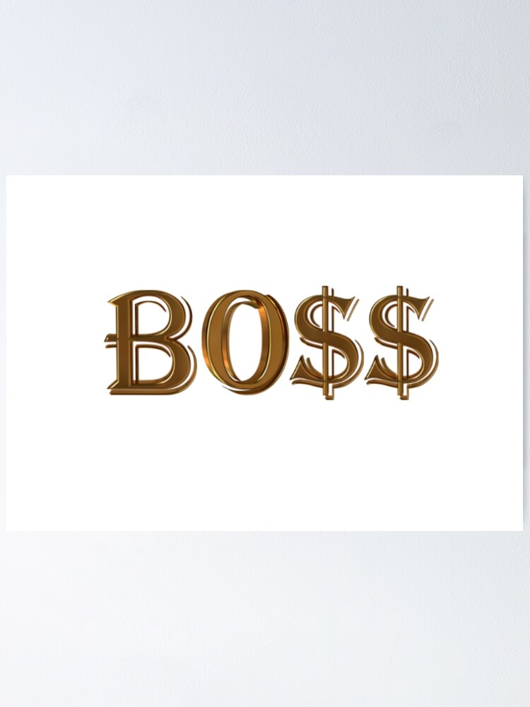 "BOSS" Poster for Sale by MalboX | Redbubble