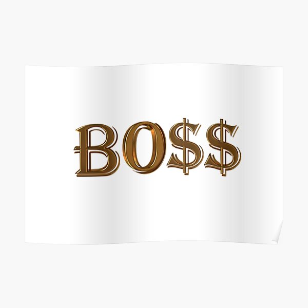 "BOSS" Poster for Sale by MalboX | Redbubble