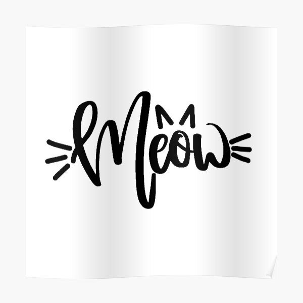 "Meow" Poster for Sale by Suhaibke | Redbubble