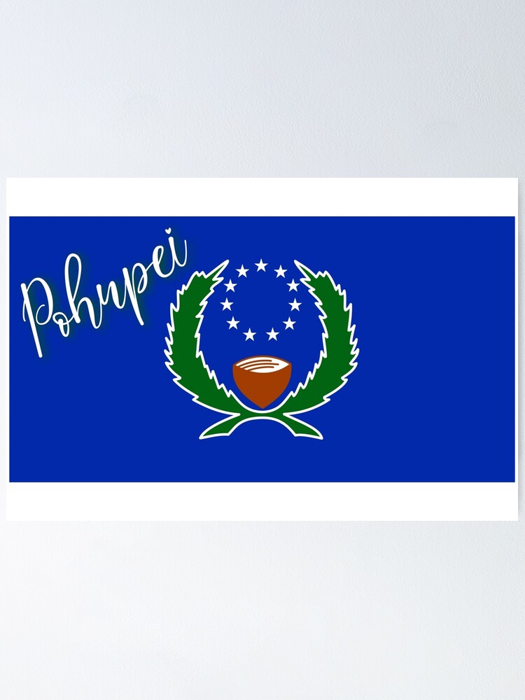 "Pohnpei flag" Poster for Sale by PolyMicroMela | Redbubble
