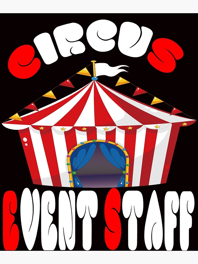 "circus event staff" Poster for Sale by Beshr93 | Redbubble