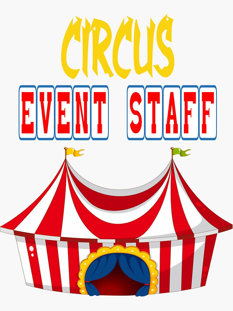 "circus event staff" Sticker by Beshr93 | Redbubble