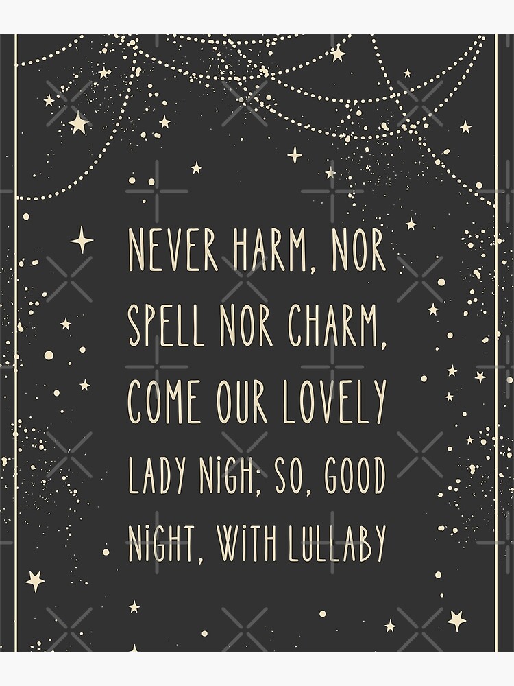"A Midsummer Night's Dream A Fairy Song Never harm, Nor spell nor charm ...