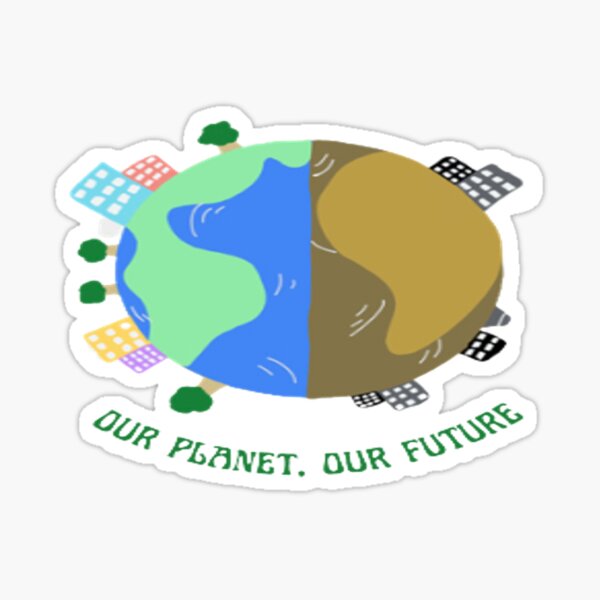 "our planet, our future" Sticker for Sale by winniethedog | Redbubble