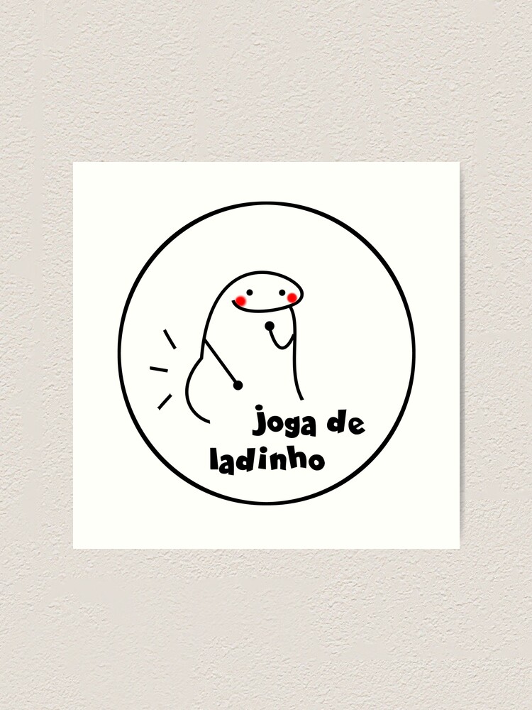 "Flork Joga de Ladinho " Art Print for Sale by FanCreArt | Redbubble