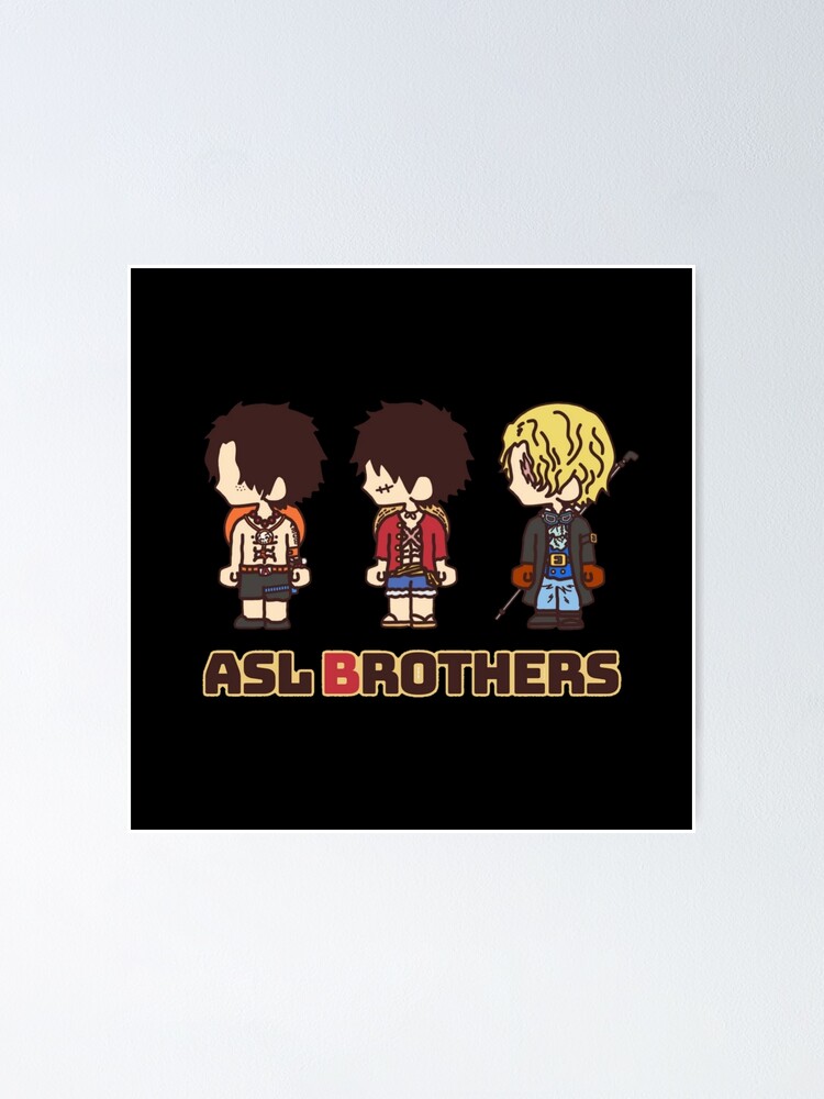 "ASL BROTHERS-LUFFY ACE SABO -ONE PIECE" Poster for Sale by Aeyssa ...
