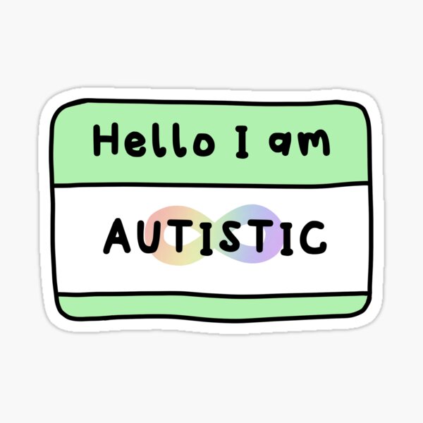 "Hello I am Autistic" Sticker for Sale by emmavanya | Redbubble