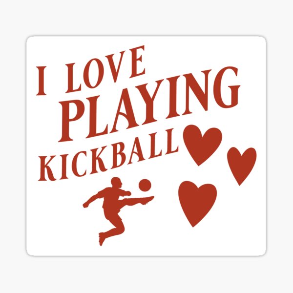 "I Love Playing Kickball" Sticker for Sale by frigamribe88 | Redbubble