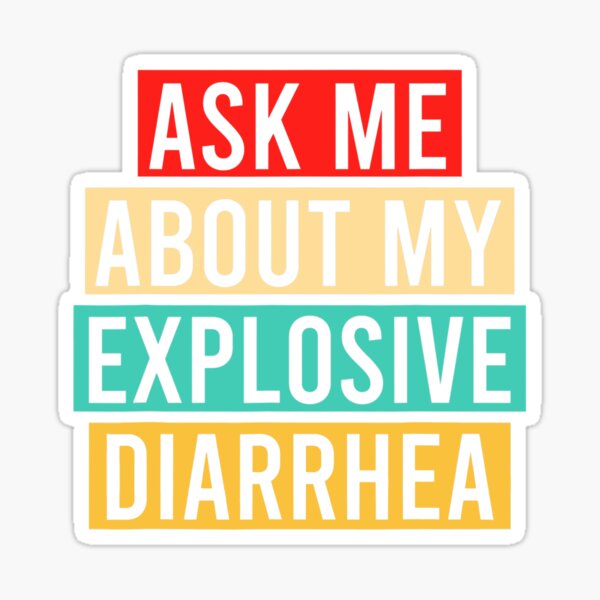 "Ask Me About My Explosive Diarrhea Vintage Funny Poop Quote" Sticker ...