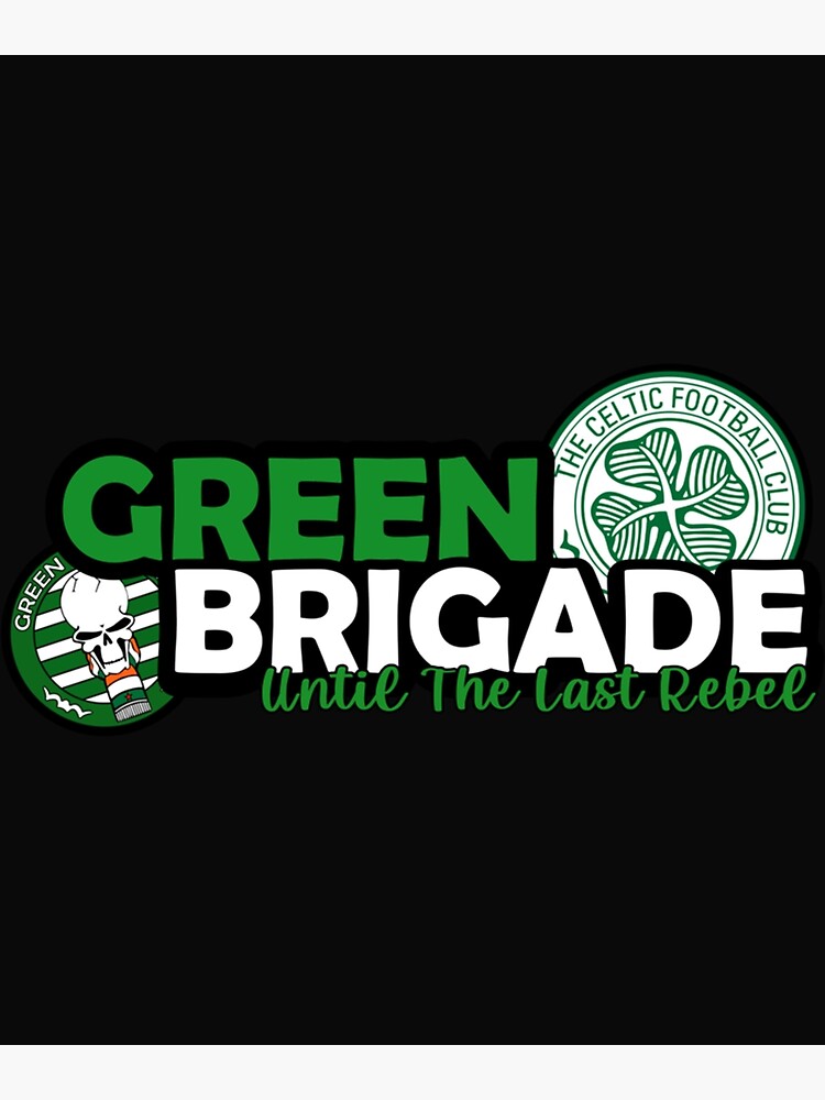 "Green brigade -ULTRAS- Celtic FC Ireland Fans " Poster for Sale by ...