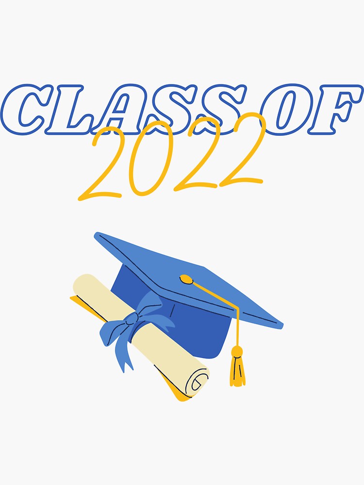 "Class of 2022 - Blue" Sticker for Sale by WittyWombat- | Redbubble