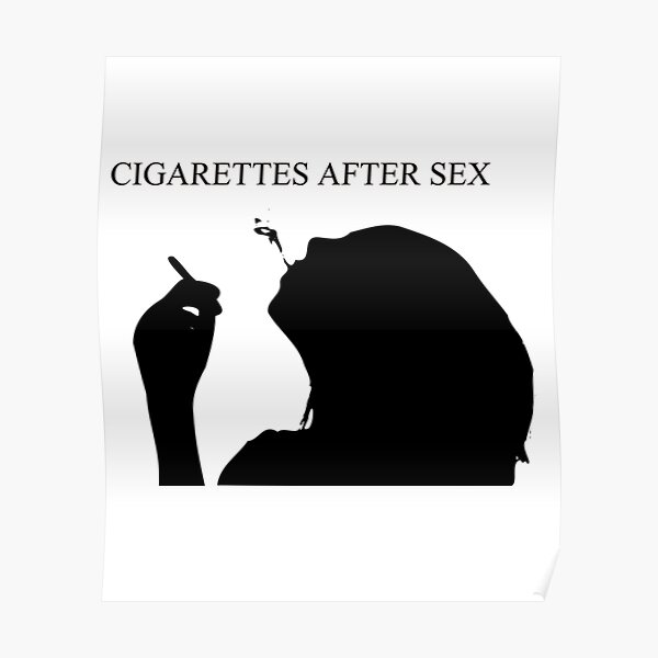 Cigarettes After Sex Poster For Sale By Patrickweston Redbubble