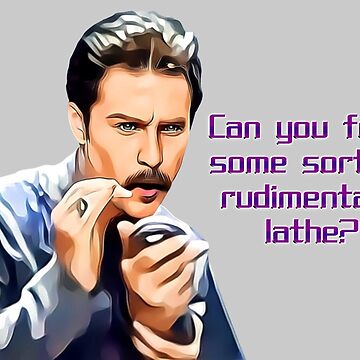 "Rudimentary Lathe - Galaxy Quest" Sticker for Sale by ⭐️⭐️⭐️⭐️⭐️ Smile ...